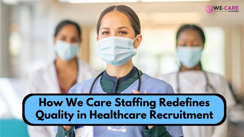 How We Ensure Quality in Healthcare Staffing